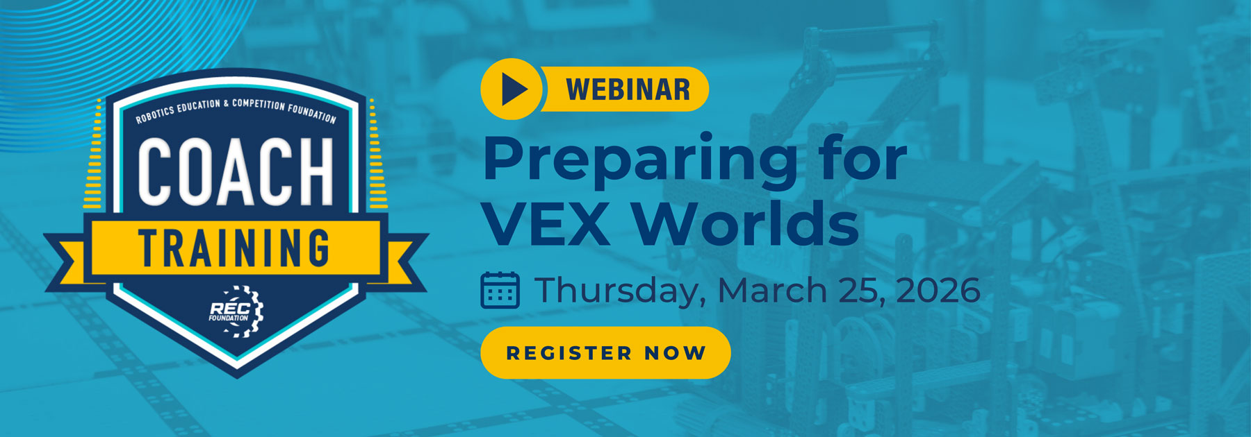VEX Robotics World Championship Newsletter: March 13, 2026 - RECF